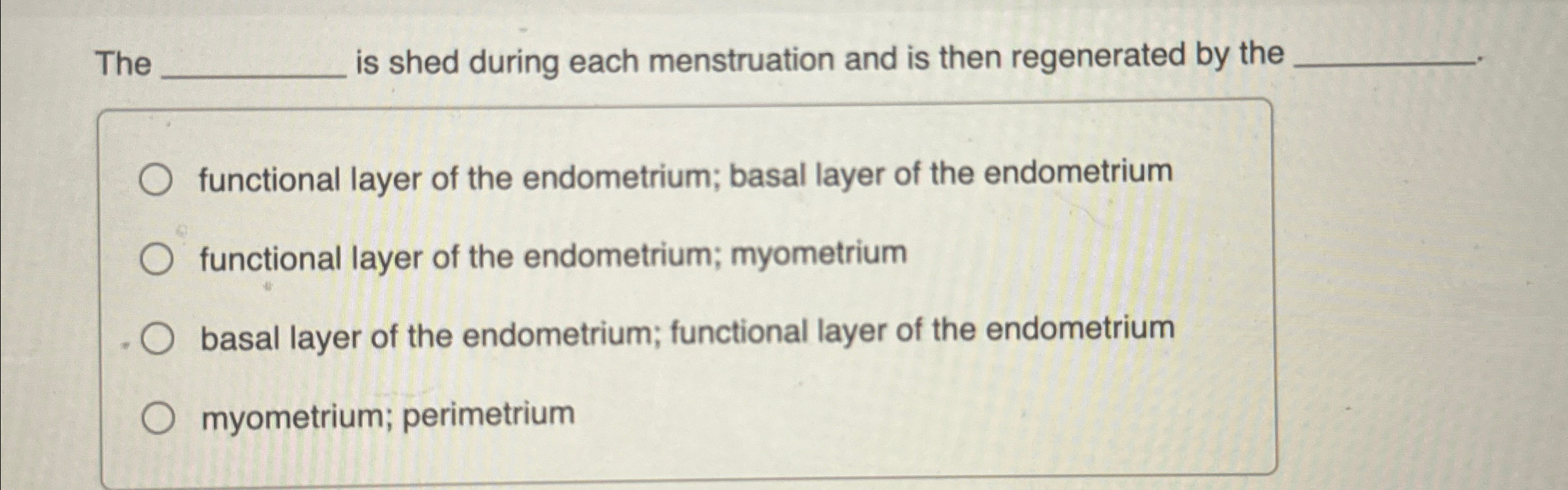 Solved The ﻿is shed during each menstruation and is then | Chegg.com
