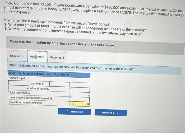 Solved Enviro Company issues 10.50%,10-year bonds with a par | Chegg.com