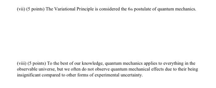 Solved (vii) (5 points) The Variational Principle is | Chegg.com