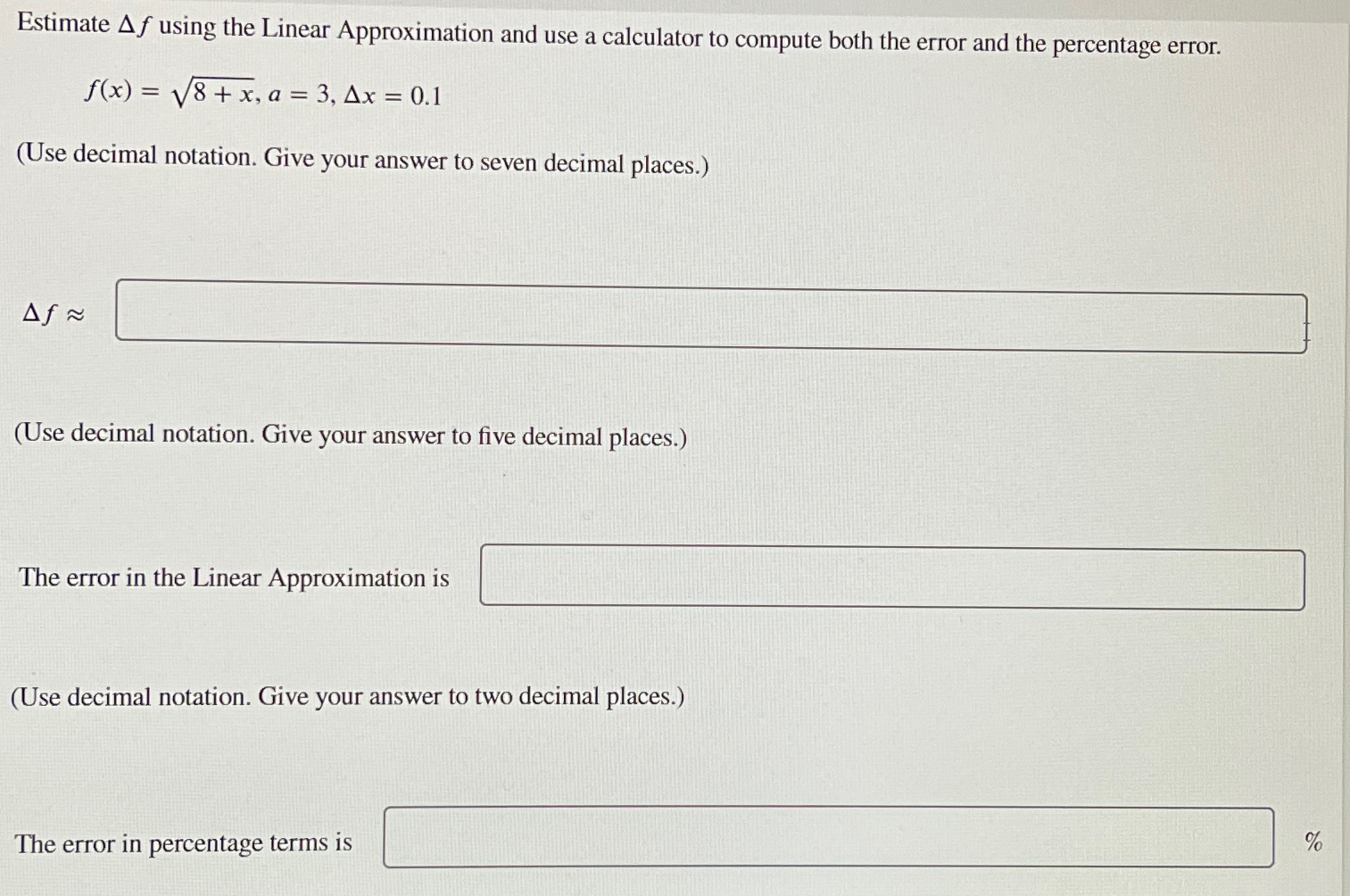 Solved Estimate Δf ﻿using The Linear Approximation And Use A