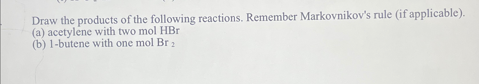Solved Draw the products of the following reactions. | Chegg.com