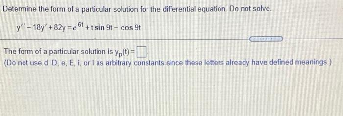 Solved Determine the form of a particular solution for the | Chegg.com