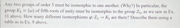 Any two groups of order 5 must be isomorphic to one | Chegg.com
