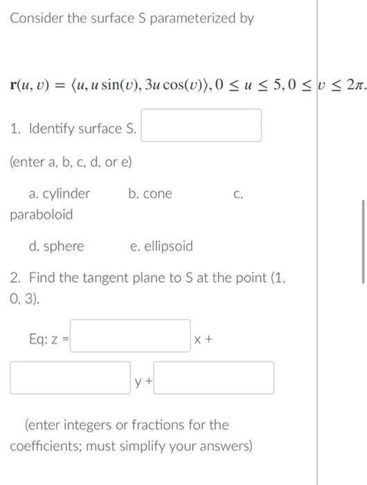 Solved Consider the surface S parameterized by | Chegg.com