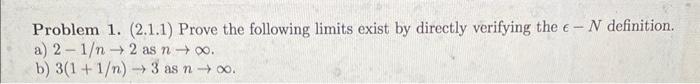 Solved Problem 1. (2.1.1) Prove the following limits exist | Chegg.com