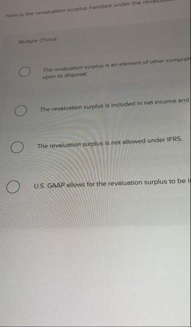 Solved How is the revaluation surplus handled under | Chegg.com