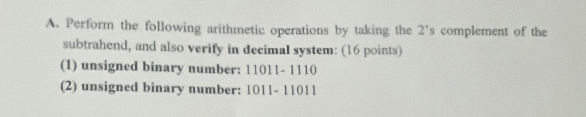Solved A. ﻿Perform the following arithmetic operations by | Chegg.com