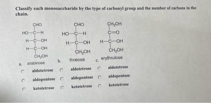 Solved Classify each monosaccharide by the type of carbonyl | Chegg.com