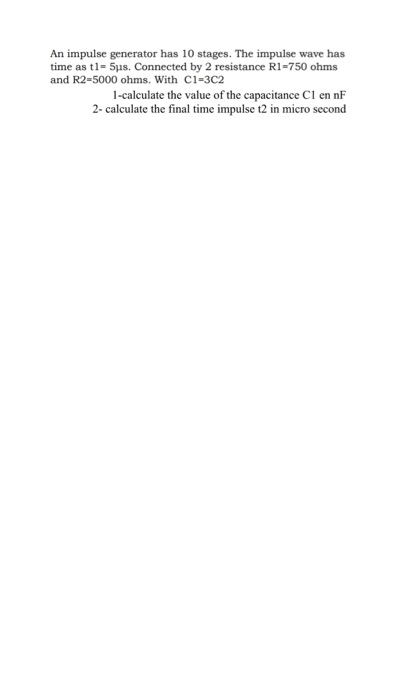 Solved An impulse generator has 10 stages. The impulse wave | Chegg.com