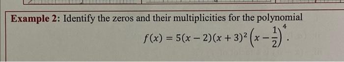 Solved Example 2: Identify the zeros and their | Chegg.com