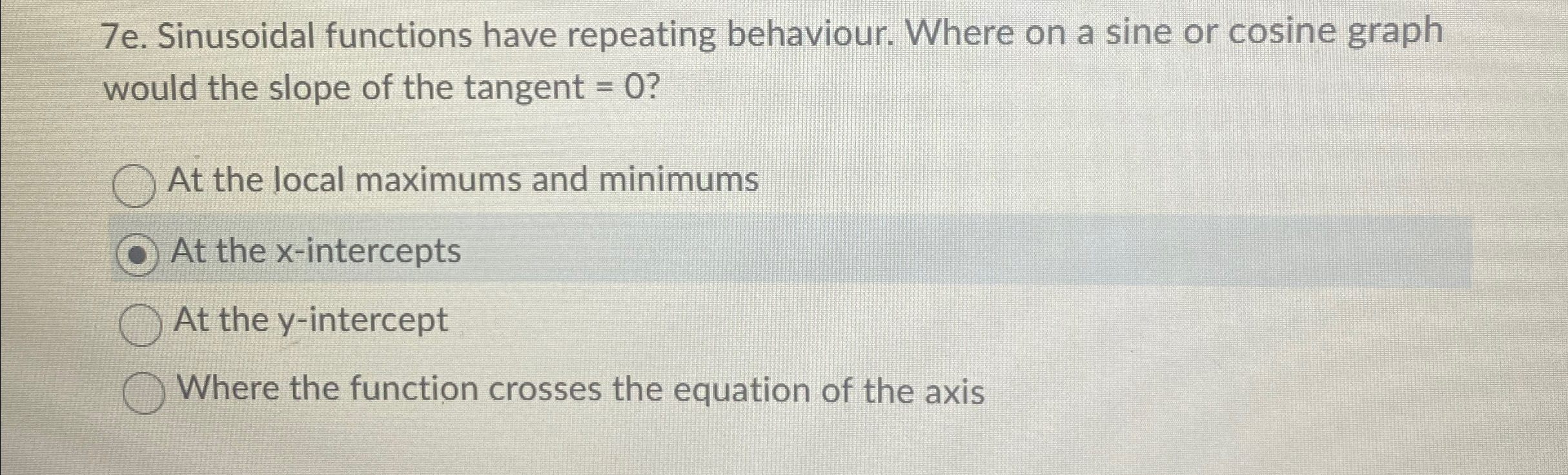 Solved 7e. ﻿Sinusoidal functions have repeating behaviour. | Chegg.com