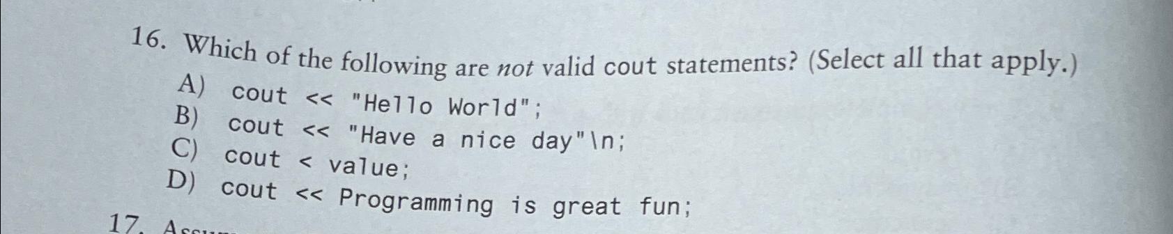 Solved Which of the following are not valid cout statements? | Chegg.com