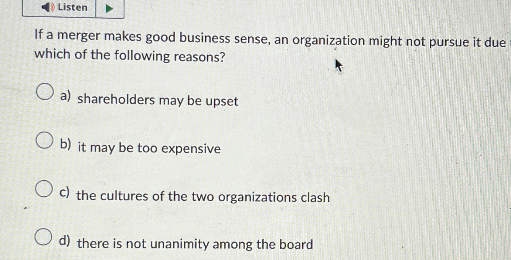 Solved ListenIf a merger makes good business sense, an | Chegg.com