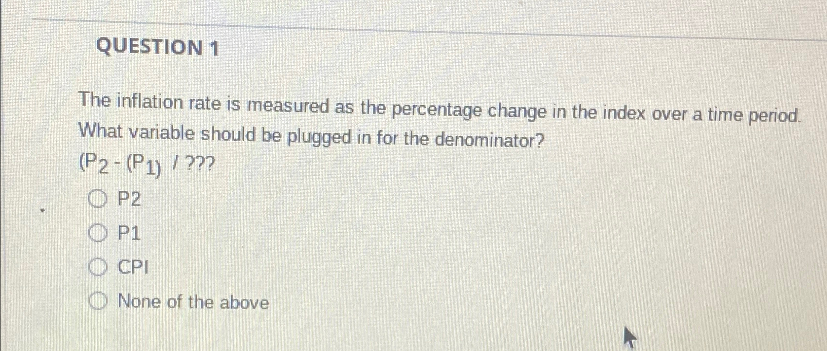 Solved QUESTION 1The inflation rate is measured as the | Chegg.com