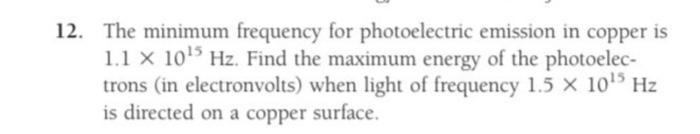 Solved 2. The minimum frequency for photoelectric emission | Chegg.com