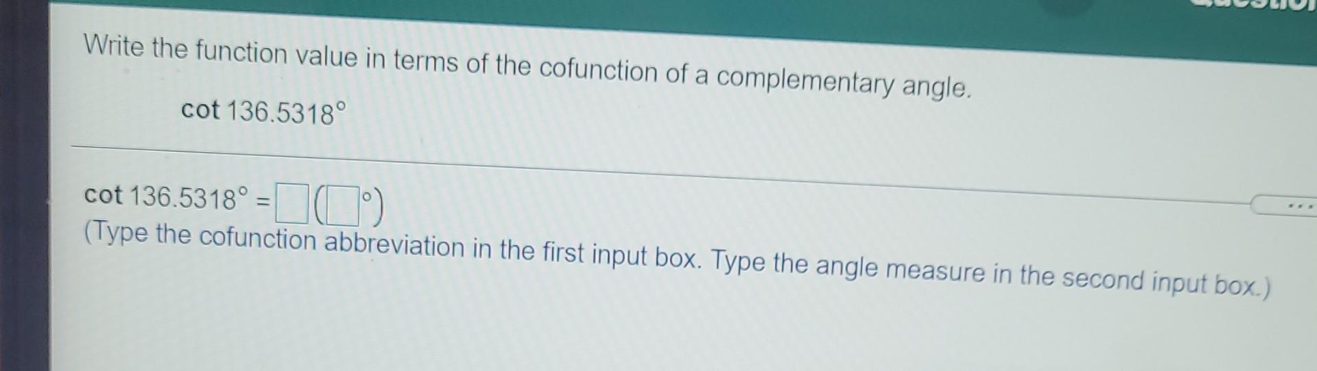 Solved Write the function value in terms of the cofunction | Chegg.com
