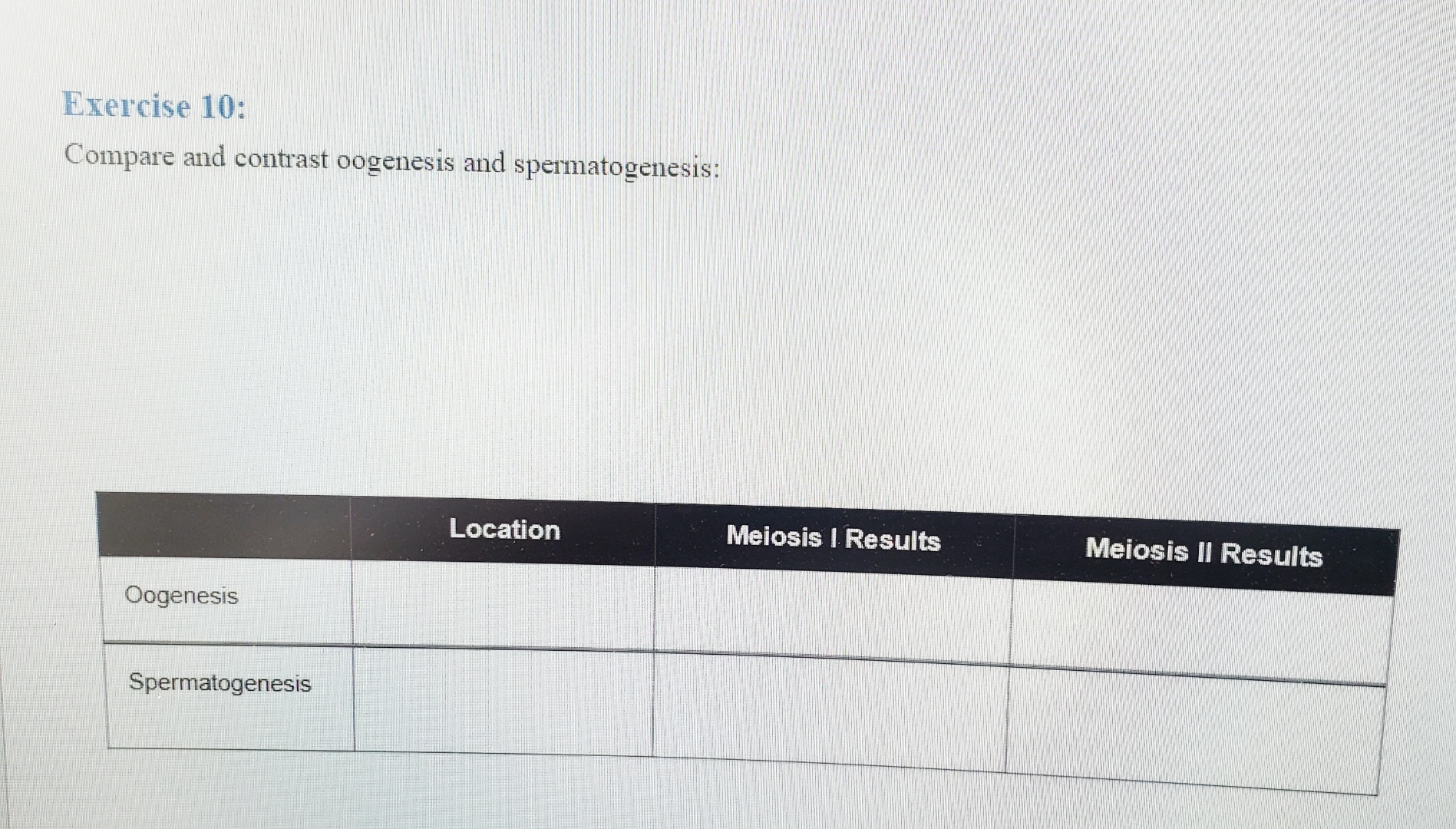 Solved Exercise 10:Compare and contrast oogenesis and | Chegg.com