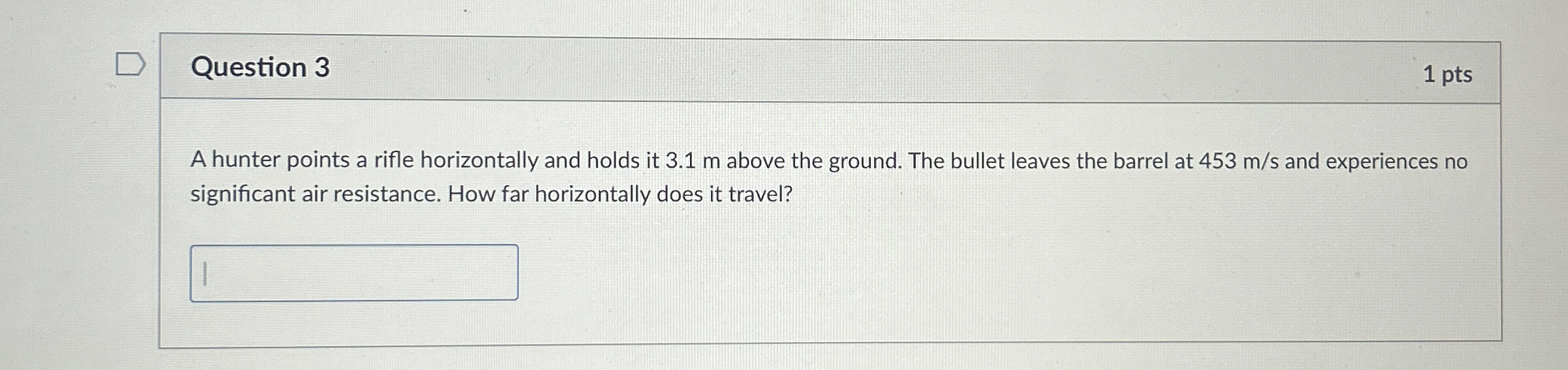 Solved Question 3A hunter points a rifle horizontally and | Chegg.com