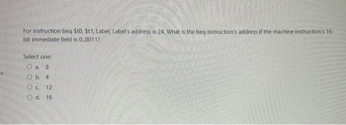 Solved For instruction beq \$t0, \$t1, Label, Label's | Chegg.com
