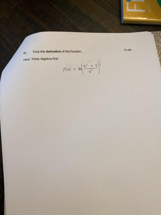 Solved FI 10 pts Find the derivative of the function, 9) | Chegg.com