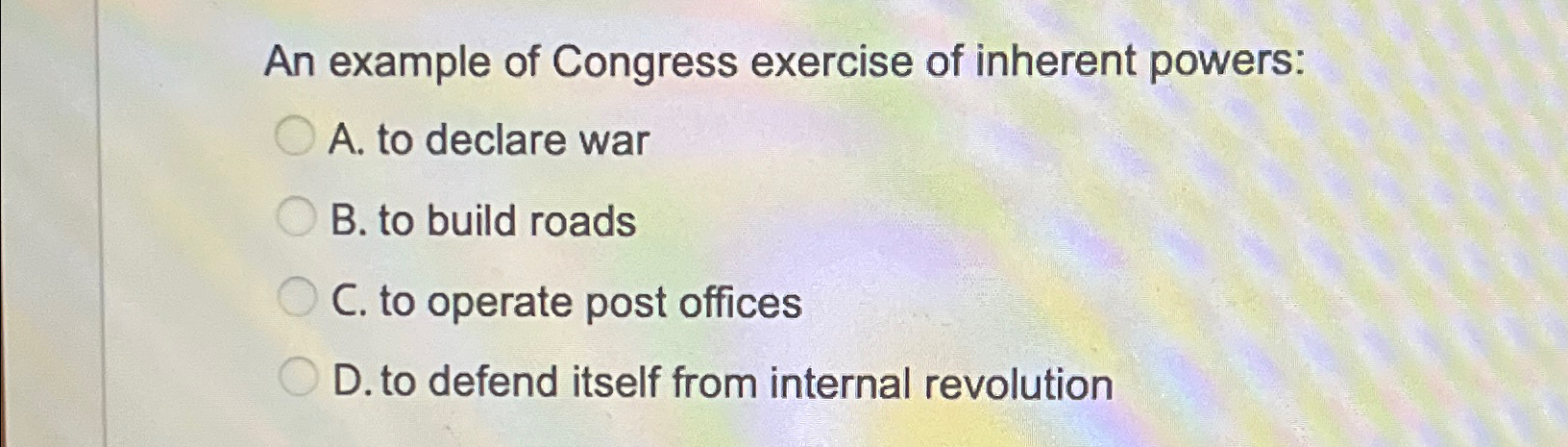Solved An example of Congress exercise of inherent powers:A. | Chegg.com