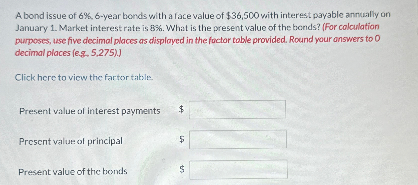 Solved A bond issue of 6%,6-year bonds with a face value of | Chegg.com