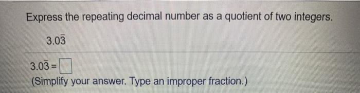 Solved Express the repeating decimal number as a quotient of | Chegg.com