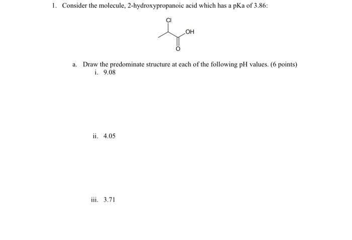Solved 1. Consider the molecule, 2-hydroxypropanoic acid | Chegg.com