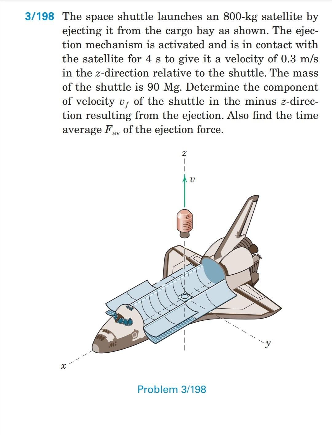 Solved 3/198 The space shuttle launches an 800-kg satellite | Chegg.com