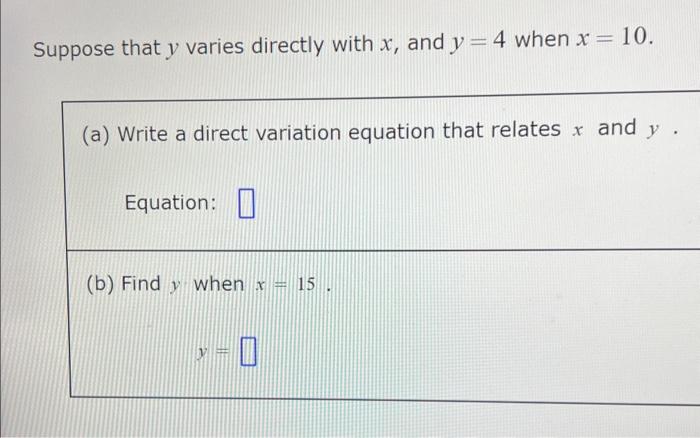 Solved Suppose that y varies directly with x, and y=4 when | Chegg.com