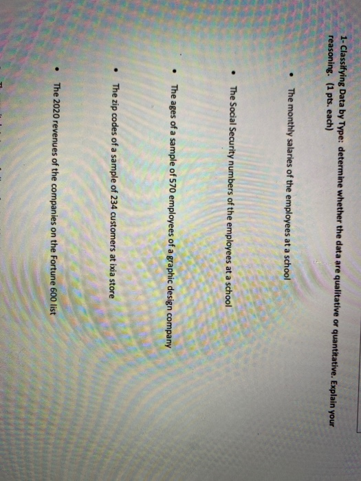 Solved 1- Classifying Data by Type: determine whether the | Chegg.com