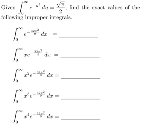 Solved Given ∫0∞e-u2du=π22, ﻿find the exact values of the | Chegg.com
