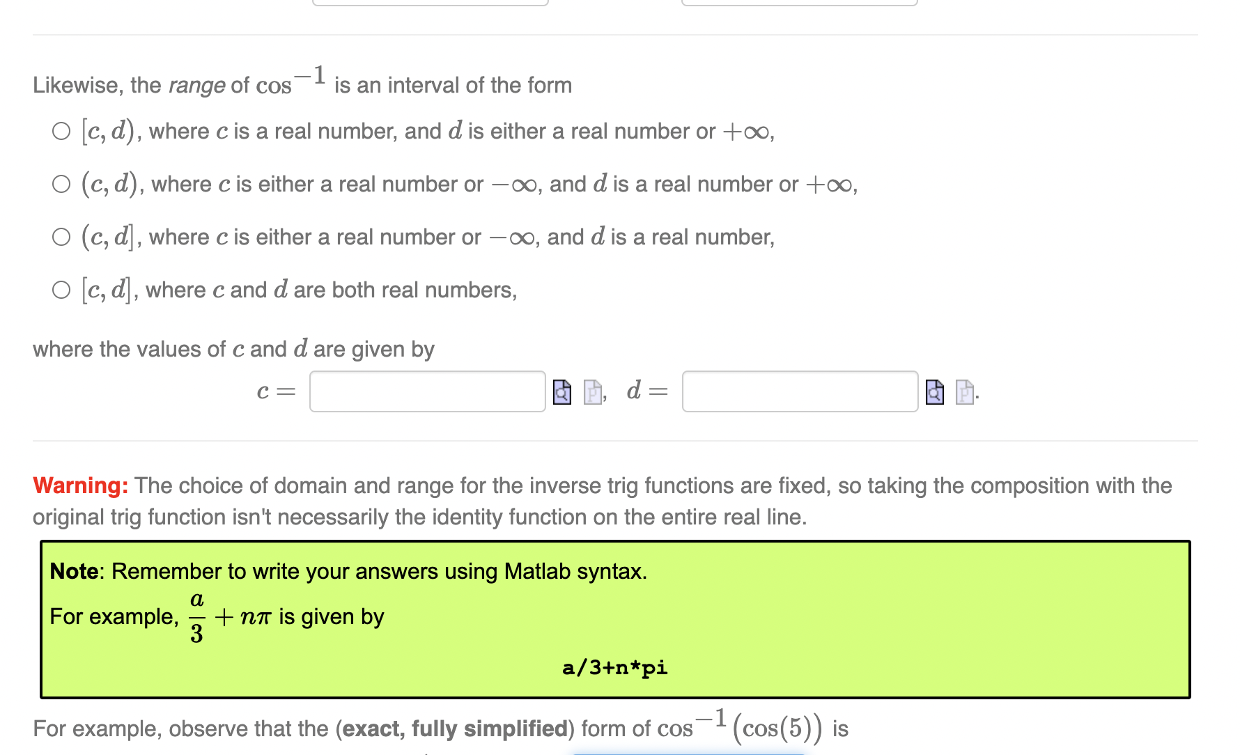 Solved Likewise, the range of cos-1 ﻿is an interval of the | Chegg.com