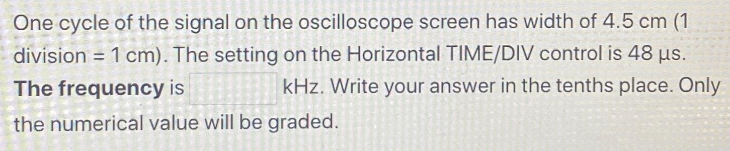 Solved One cycle of the signal on the oscilloscope screen | Chegg.com