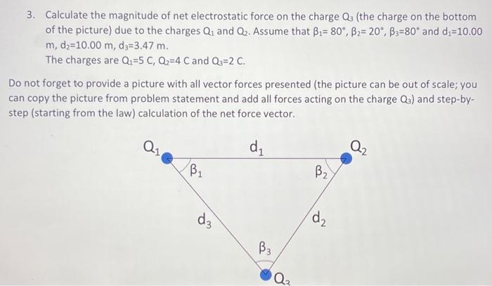 Solved 3 Calculate The Magnitude Of Net Electrostatic Force