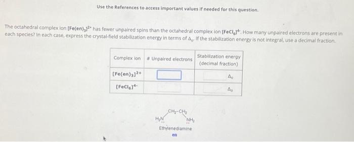 Solved The octahedral complex ion [Fe(en) )3]2∗ has fewer | Chegg.com
