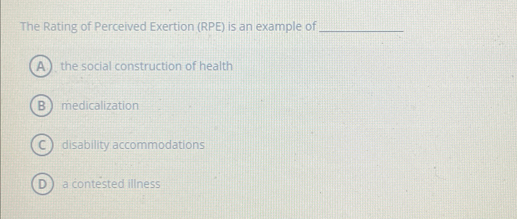 Solved The Rating of Perceived Exertion (RPE) ﻿is an example | Chegg.com