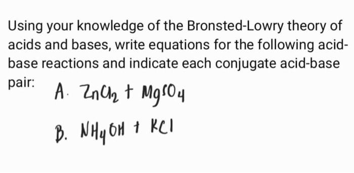 Solved Using your knowledge of the Bronsted-Lowry theory of | Chegg.com
