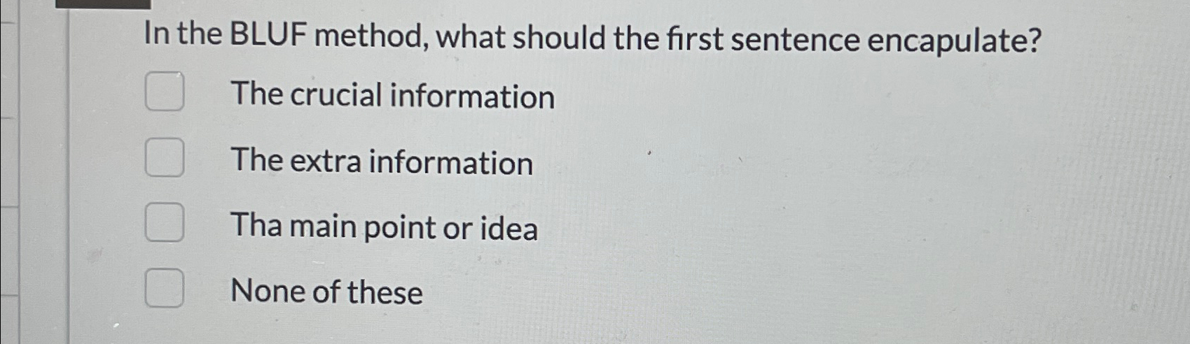 Solved In the BLUF method, what should the first sentence | Chegg.com