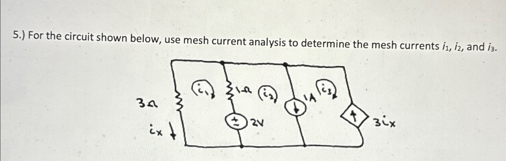 Solved 5.) ﻿For the circuit shown below, use mesh current | Chegg.com