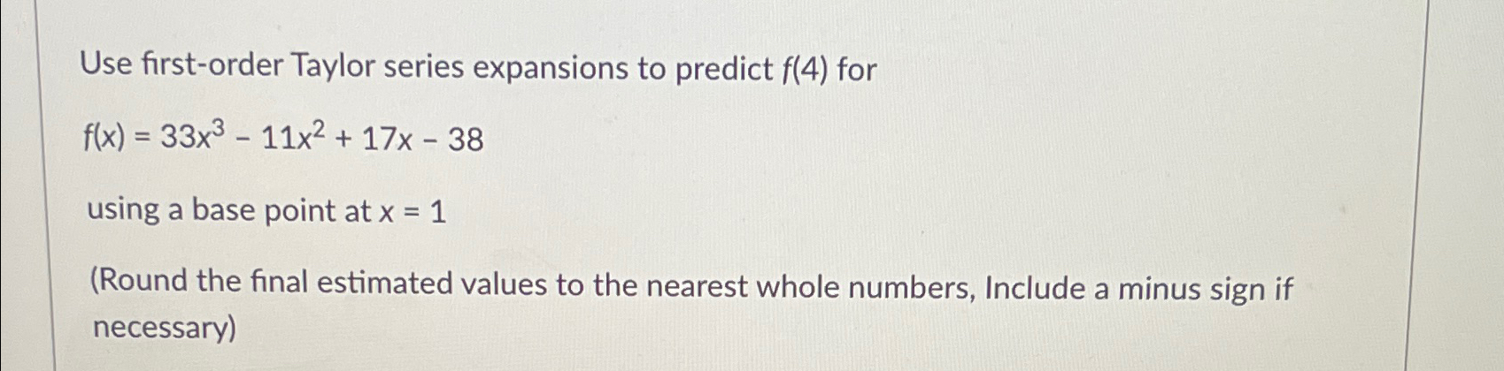 Solved Use first-order Taylor series expansions to predict | Chegg.com