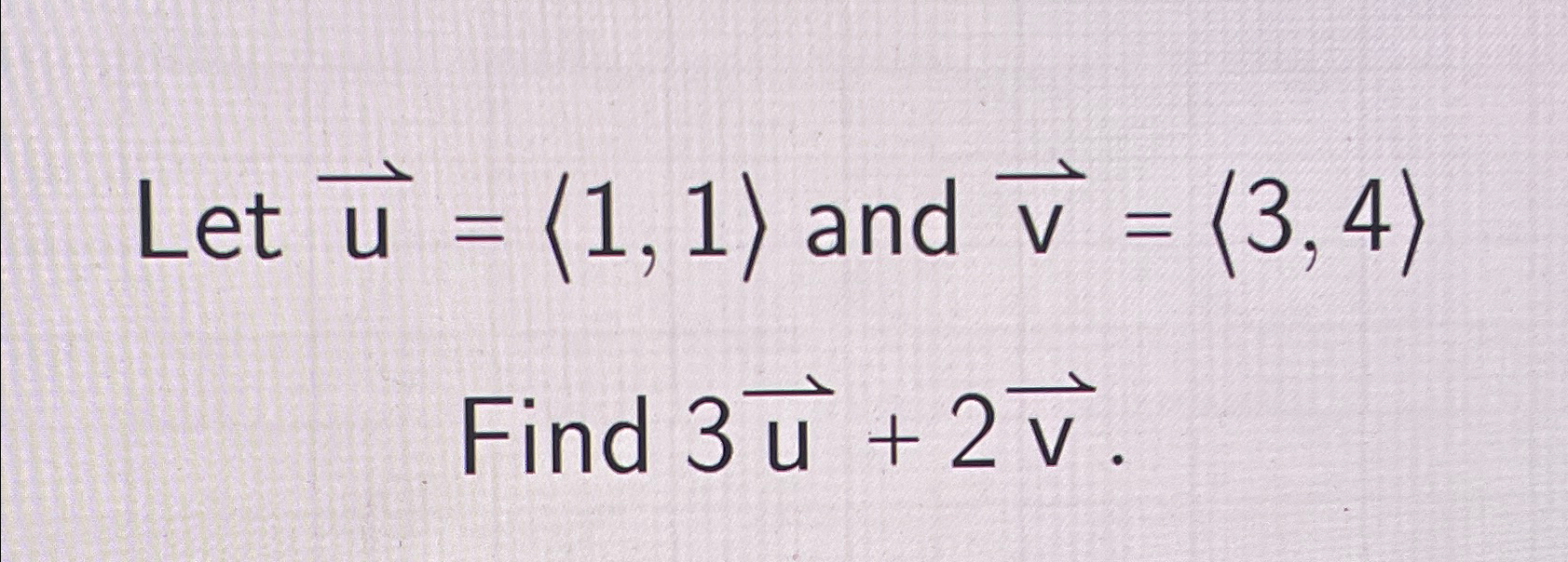 Solved Let vec(u)=(:1,1:) ﻿and vec(v)=(:3,4:) ﻿Find | Chegg.com