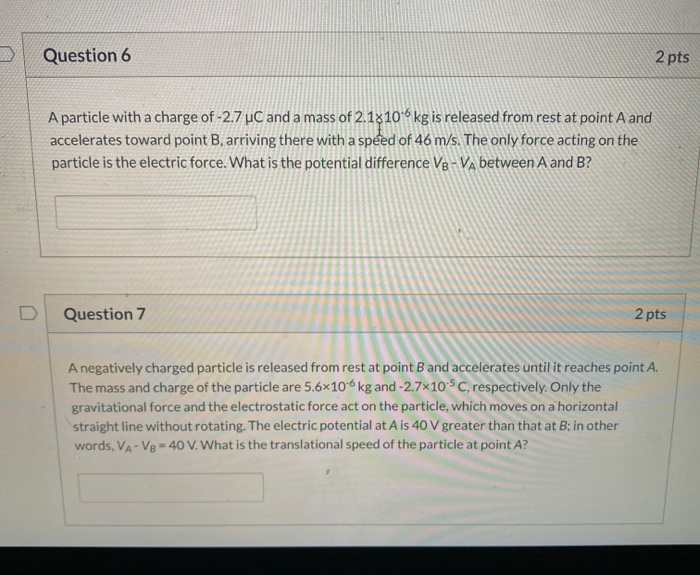 Solved Question 6 2 Pts A Particle With A Charge Of 2 7 Uc