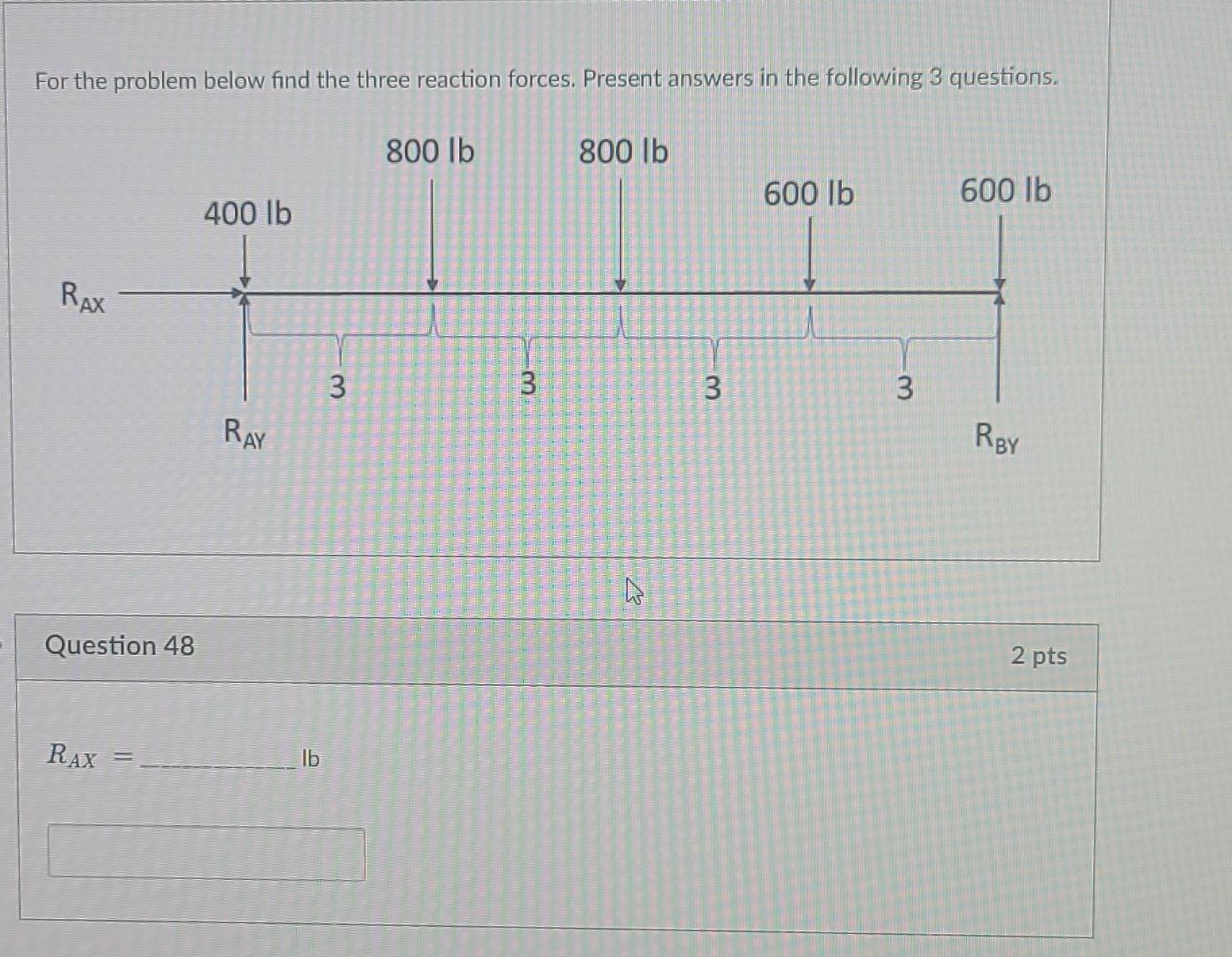 Solved For the problem below find the three reaction forces. | Chegg.com