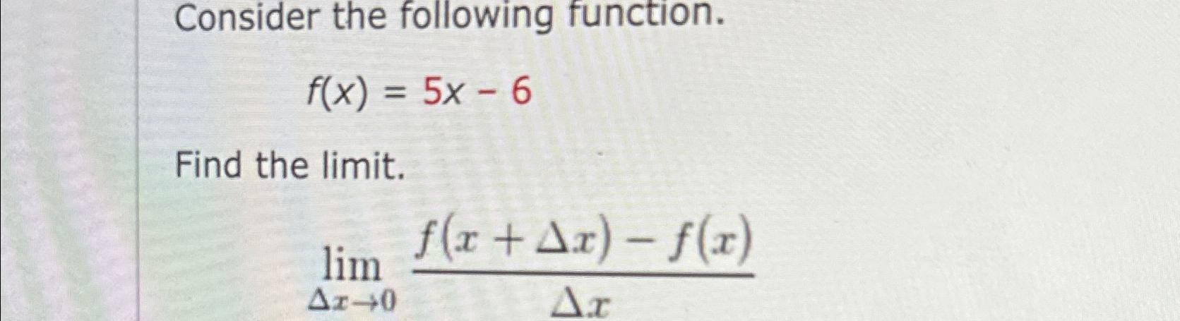 Solved Consider the following function.f(x)=5x-6Find the | Chegg.com