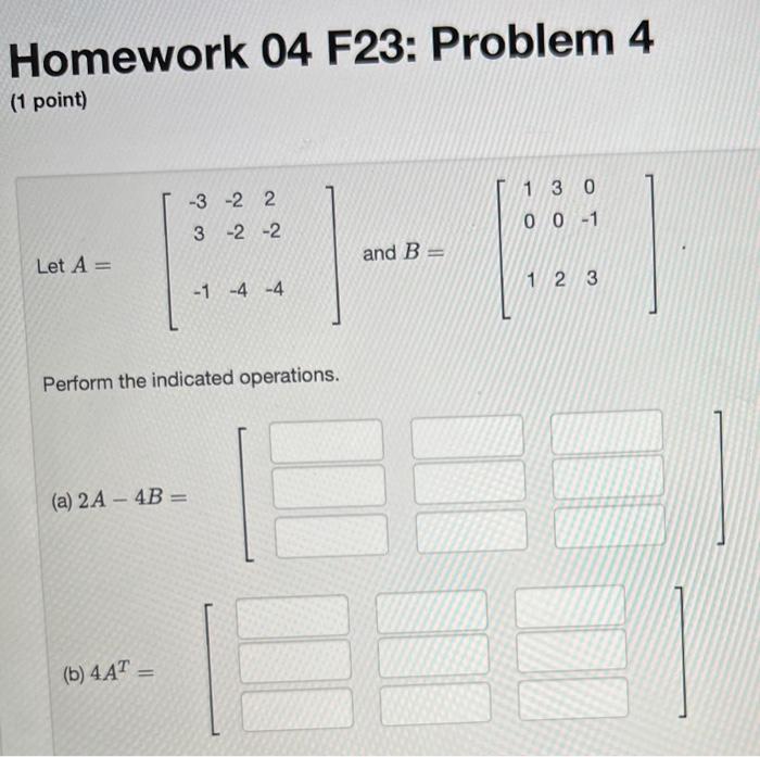 Solved Homework 04 F23: Problem 4 (1 point) Perform the | Chegg.com