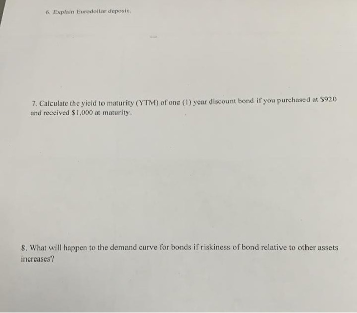 6. Explain Eurodollar deposit 7. Calculate the yield | Chegg.com