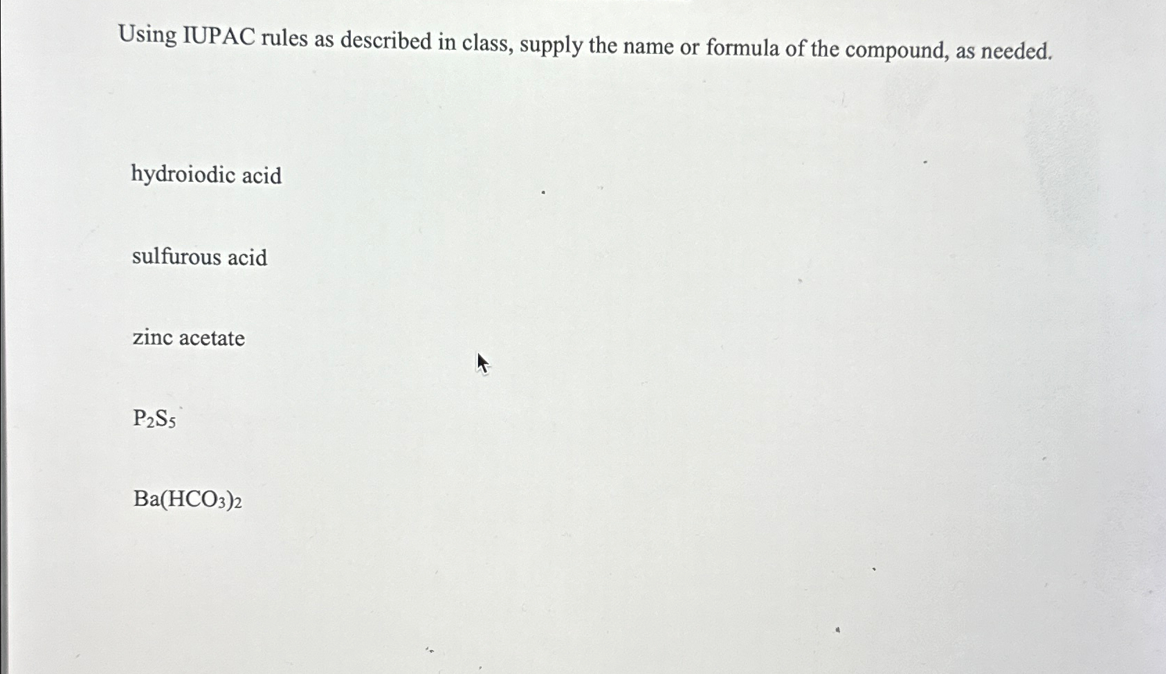 Using IUPAC rules as described in class, supply the | Chegg.com