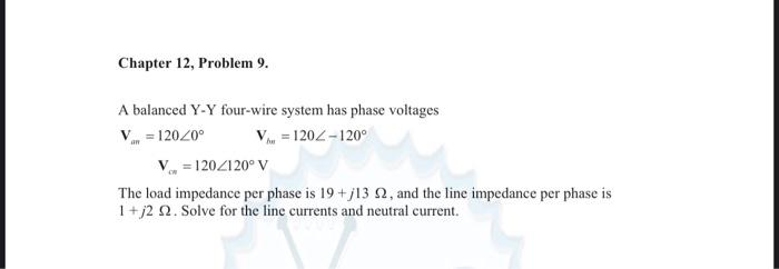 Solved Chapter 12, Problem 9. A balanced Y-Y four-wire | Chegg.com