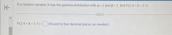 Solved If a random variable X has the gamma distribution | Chegg.com